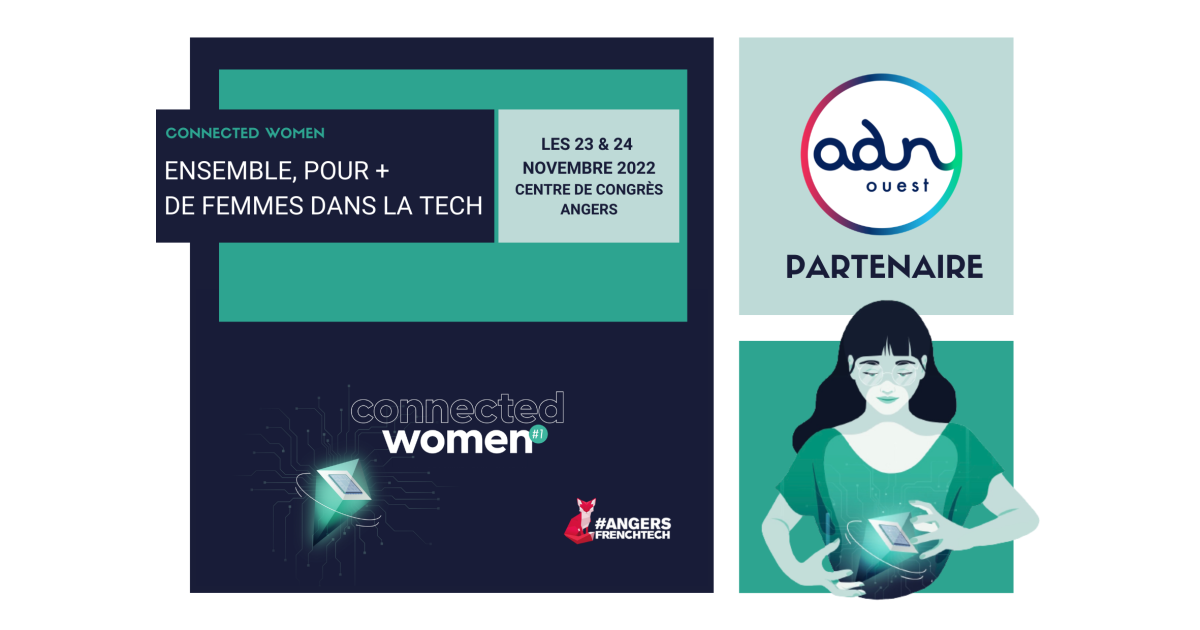 Connected Women : féminiser la filière numérique | ADN Ouest