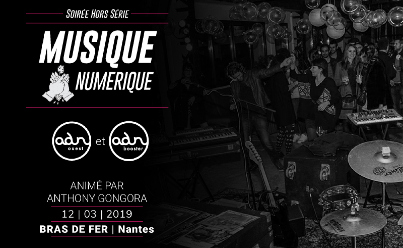 Soirée Hors Série : Musique & Numérique | ADN Ouest